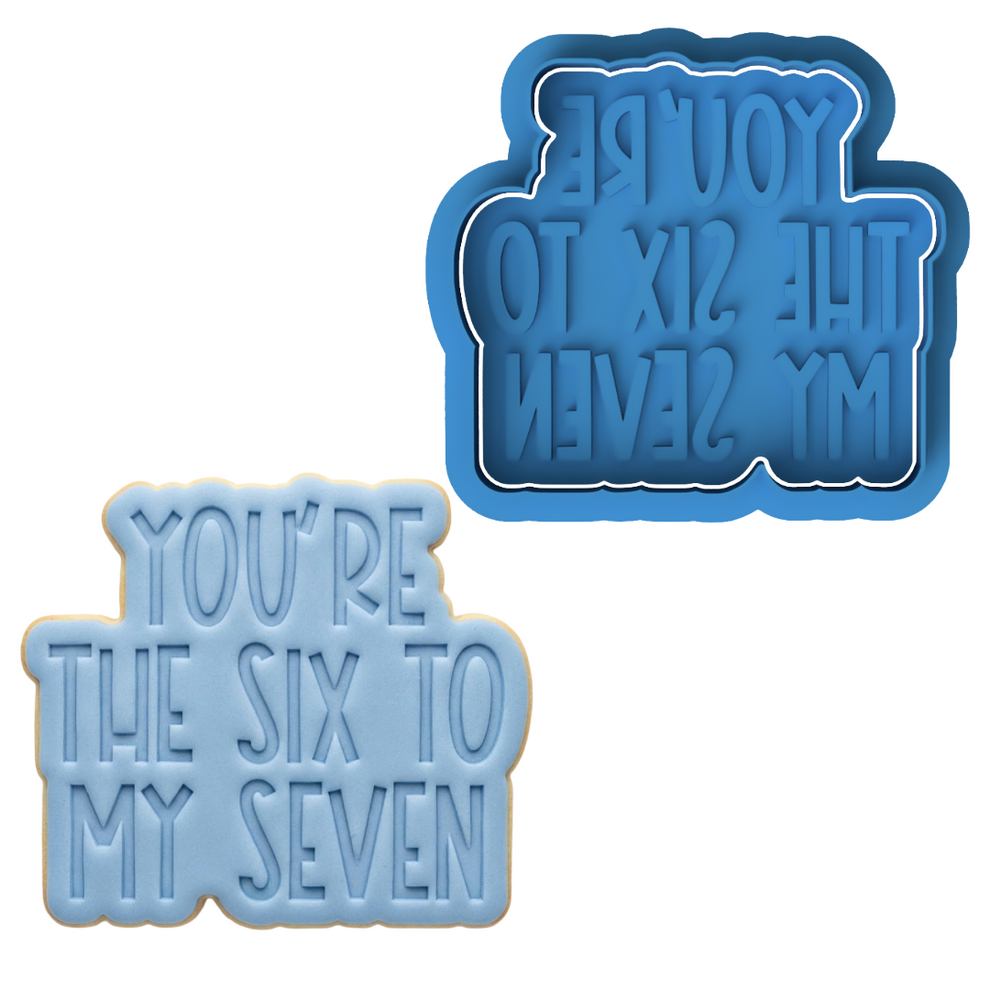 You're The Six To My Seven Cookie Cutter and Embosser Stamp | Viral Me ...