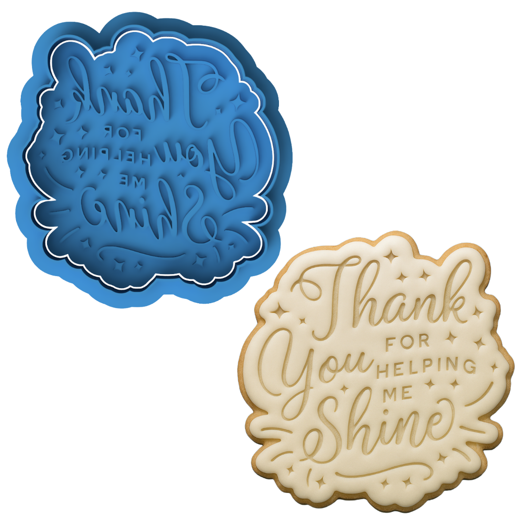Thank You For Helping Me Shine" Script Cookie Cutter and Embosser | El ...